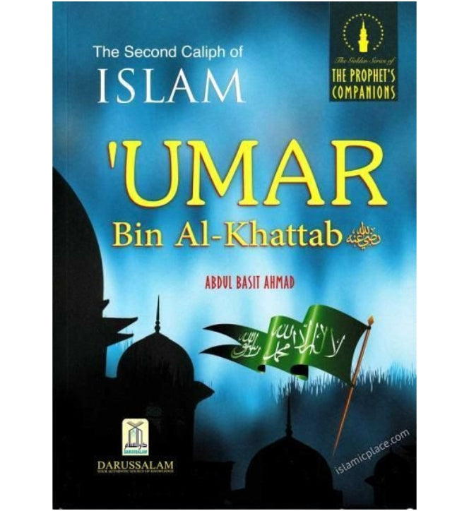 The Second Caliph of Islam Umar Bin Al-Khattab (R) – Deen Store