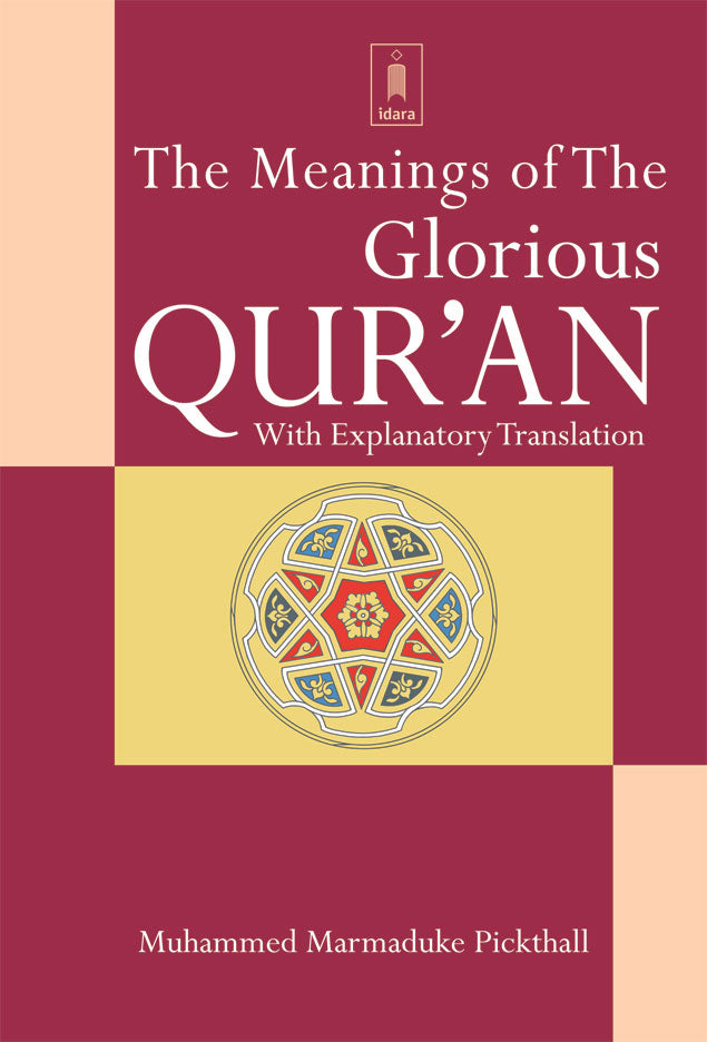 Meaning of The Glorious Quran – M.M. Pickthall – Deen Store